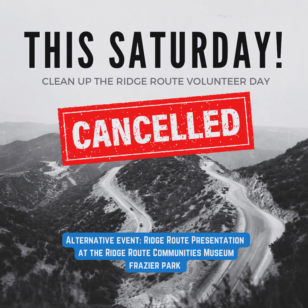 Ridge Route Preservation Organization - March 23rd Work Day – Canceled ...